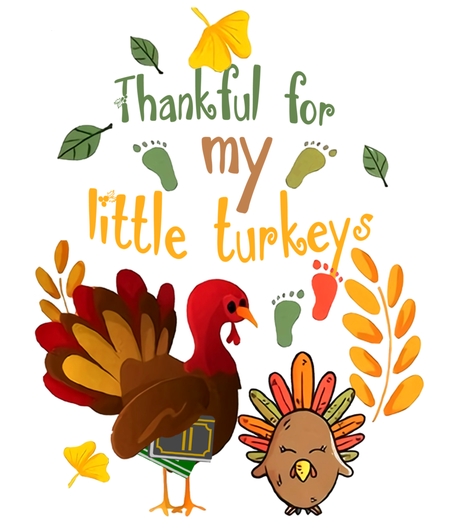 Thankful For My Little Turkeys - DTF TRANSFER | UploadTransfers.com