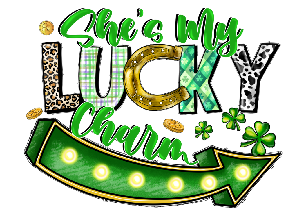 Shes My Lucky Charm - DTF TRANSFER | UploadTransfers.com