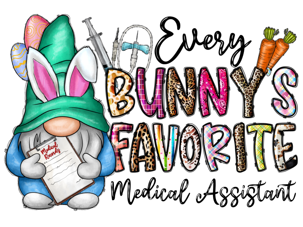 Every Bunnys Favorite Medical Assistant - DTF TRANSFER ...